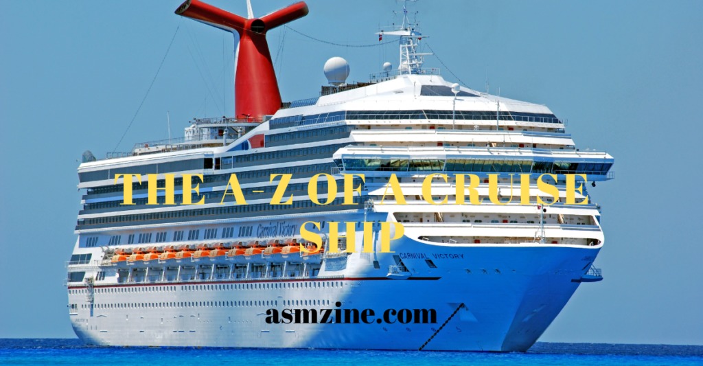 The A-Z of a Cruise Ship - ASMZine